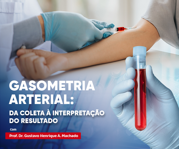 Gasometria Arterial: da Coleta a Interpretação do Resultado - Unilavras